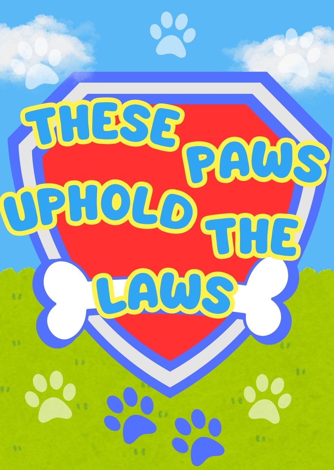 These Paws Uphold the Laws Paw Patrol, Digital Print - Etsy