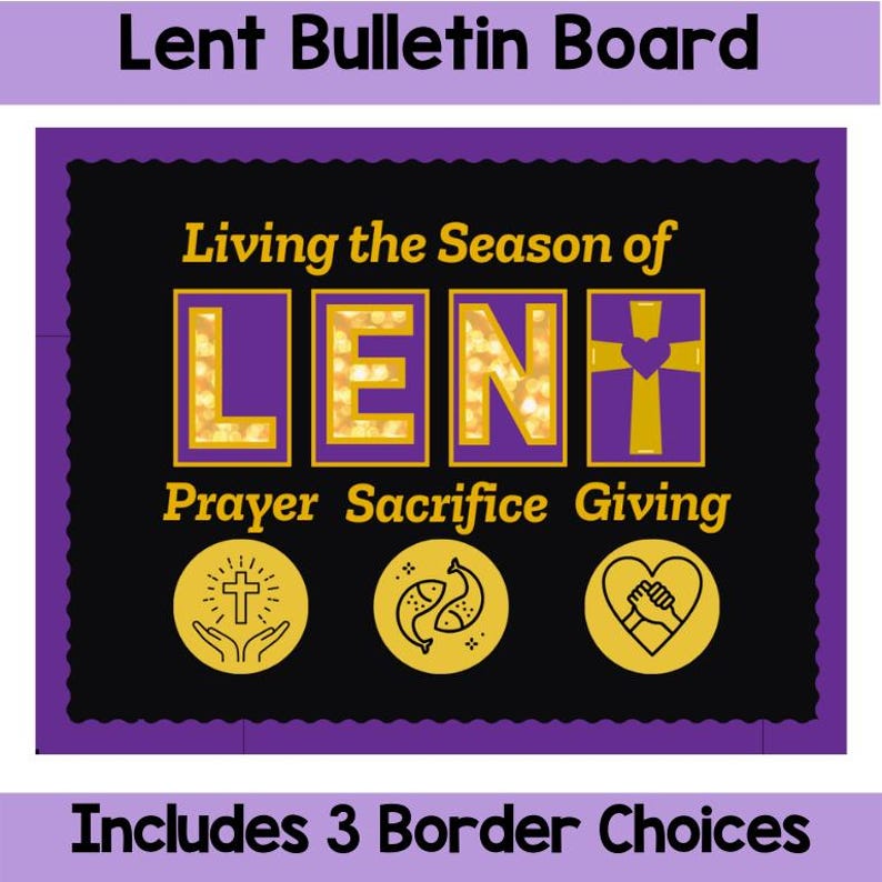 Lent Bulletin Board -classroom, Parish Decor-living Lent-christian ...