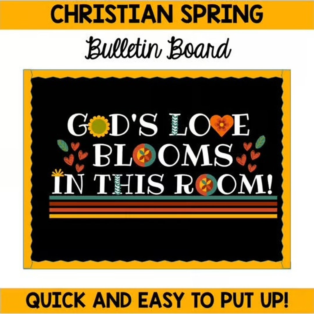 Spring Christian Bulletin Board: God's Love Blooms in This Room - Etsy