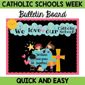 Catholic Schools Week Bulletin Board Set: We Love Our Catholic School ...