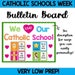 Catholic Schools Week Bulletin Board Set: We Love Our Catholic School ...