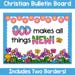Spring Christian Bulletin Board: God Makes All Things New (version 2 ...