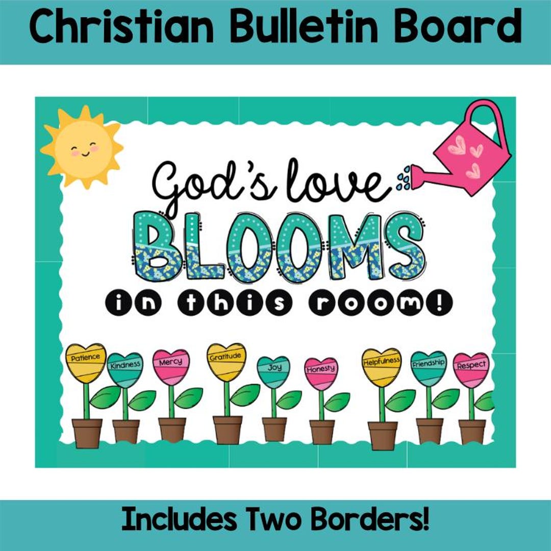 Spring Christian Classroom Bulletin Board: God's Love Blooms in This ...