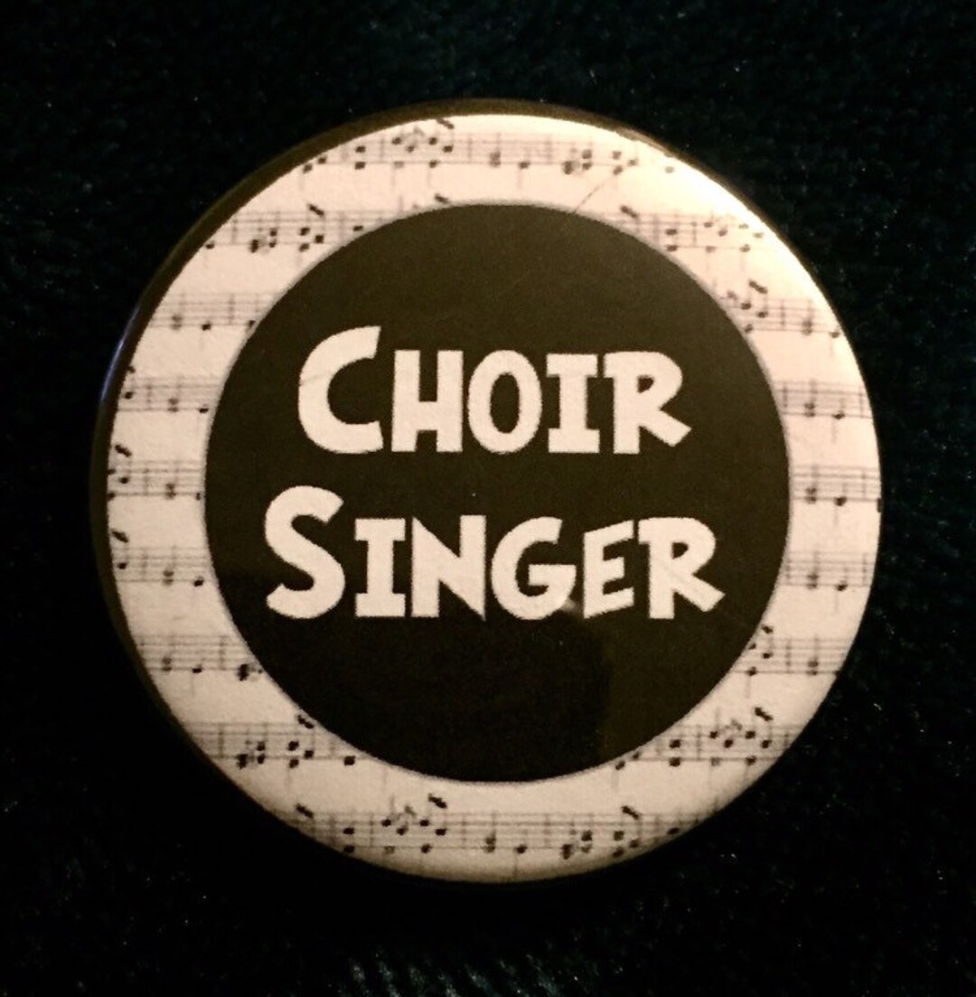 Choir Singer Pin/button - Etsy