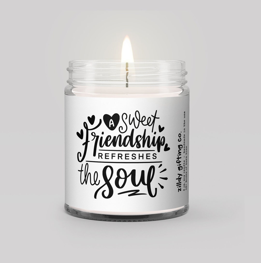 A Sweet Friendship Refreshes the Soul Personalized Soy Candle Gift - Etsy
