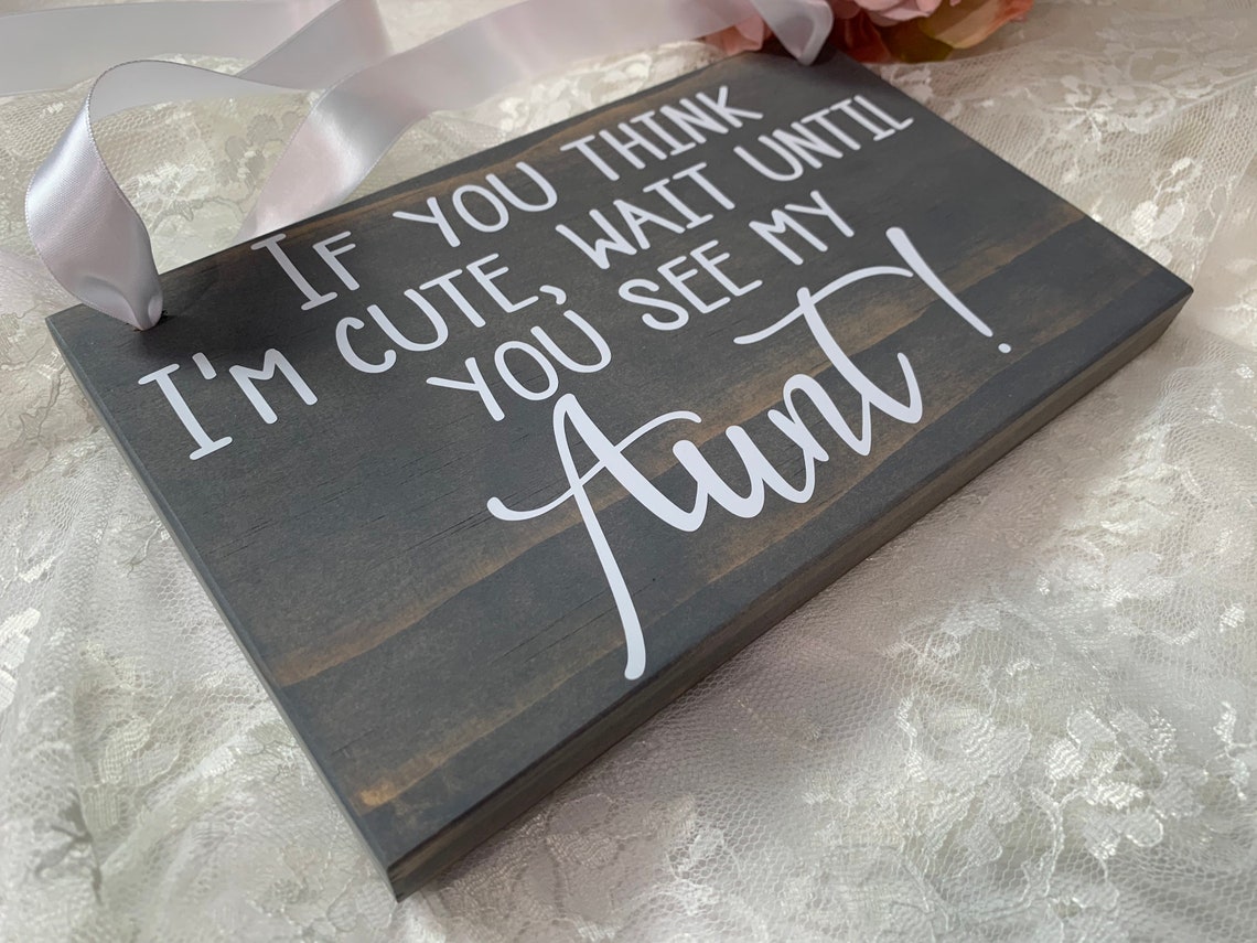If You Think Im Cute Wait Until You See My Aunt Wood Ring Etsy