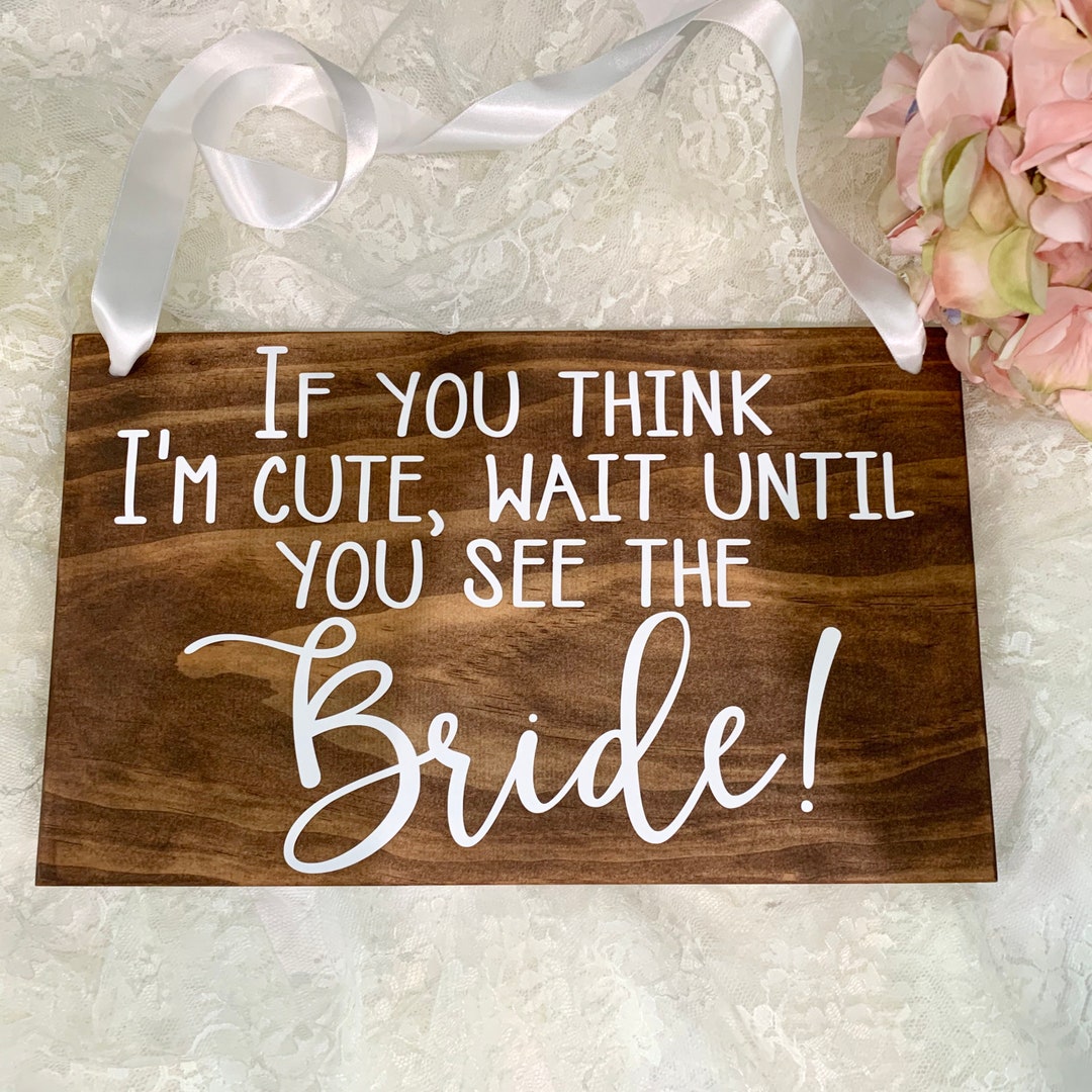 If You Think Im Cute Wait Until You See The Bride Wood Ring Etsy