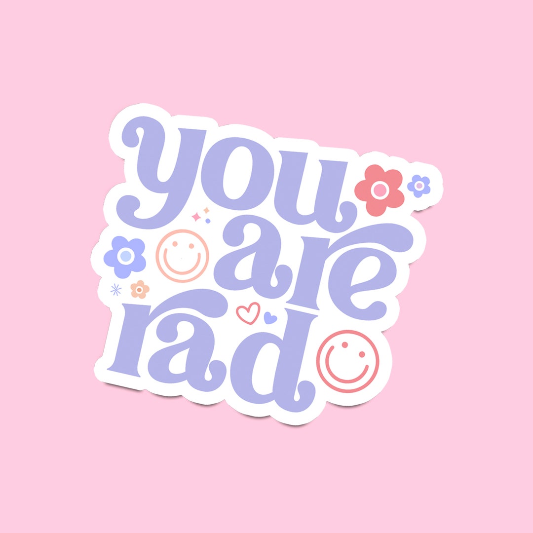 You Are Rad Sticker - Etsy