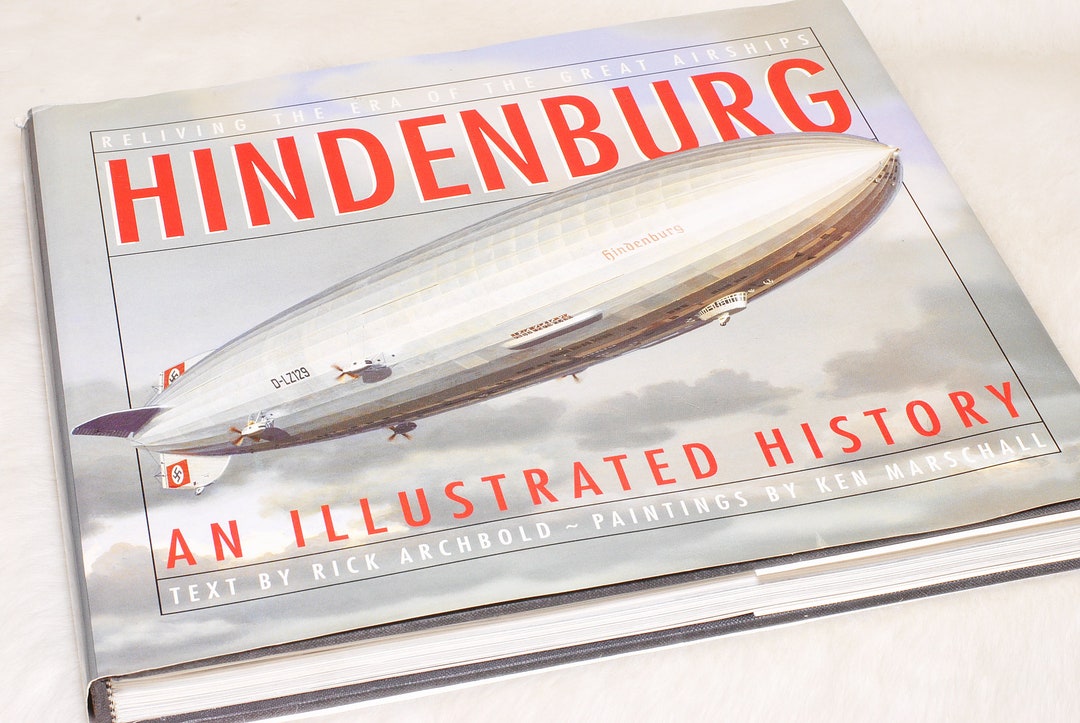 Vintage Collectible Hindenburg an Illustrated History by Rick Archbold ...