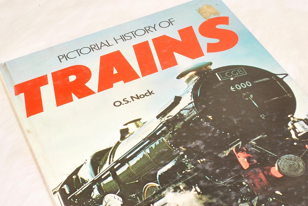 Vintage Collectible Pictorial History of Trains by OS Nock 1979 Cathay ...