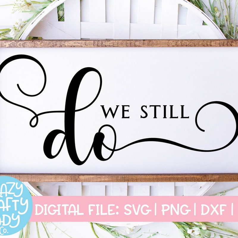 We Still Do Sign - Etsy