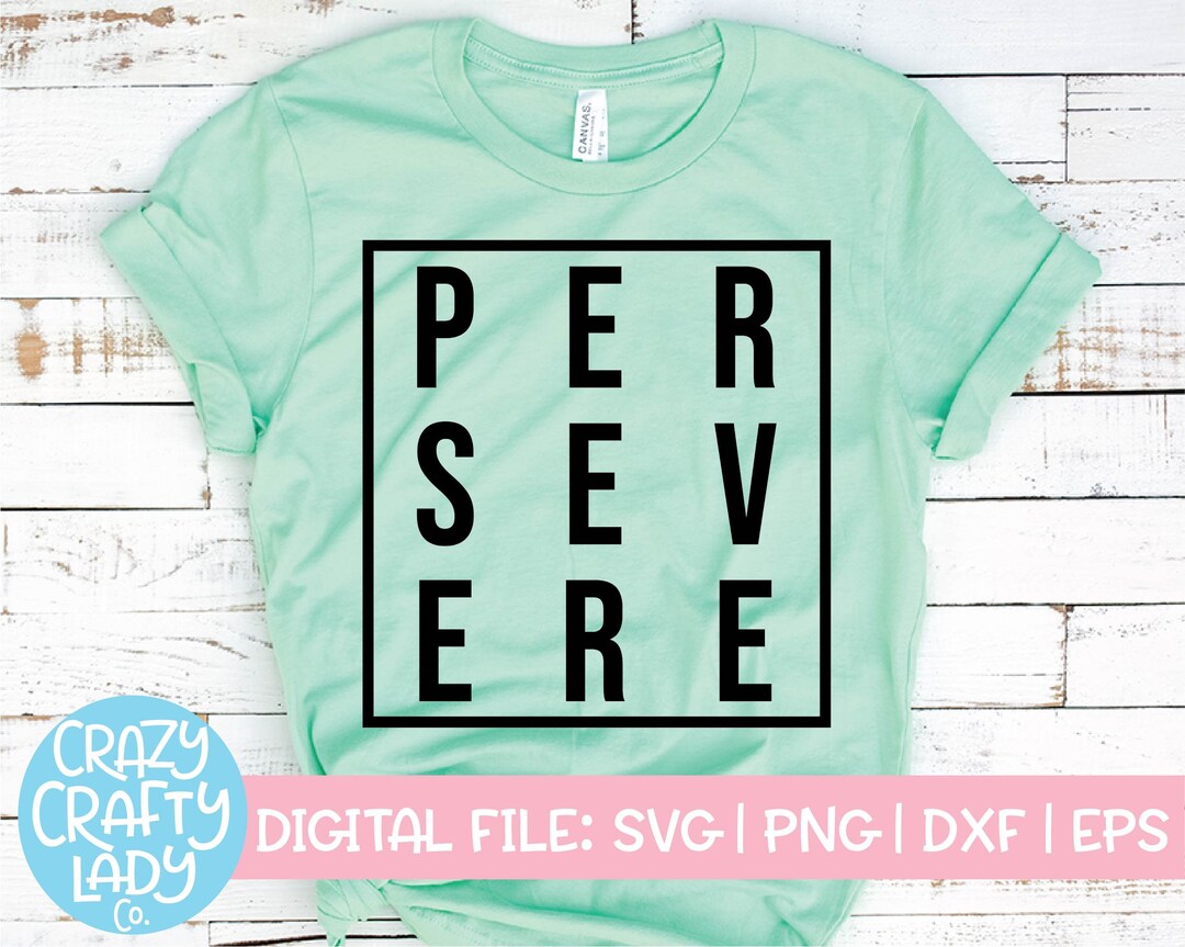 Persevere SVG, Inspirational Cut File, Motivational Design, Keep Going ...
