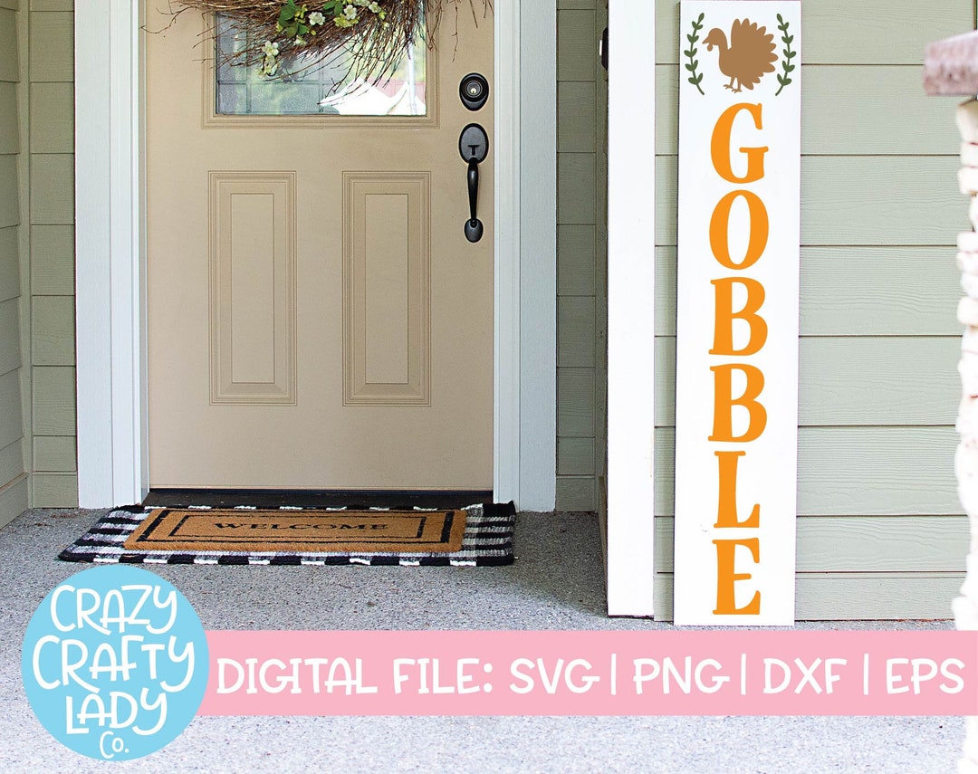 Gobble Porch Sign SVG, Turkey Cut File, Farmhouse Design, Welcome Home ...