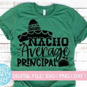 Nacho Average Principal SVG Back to School Cut File Teacher - Etsy