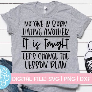 No One is Born Hating Another SVG, Inspirational Cut File, Motivational ...