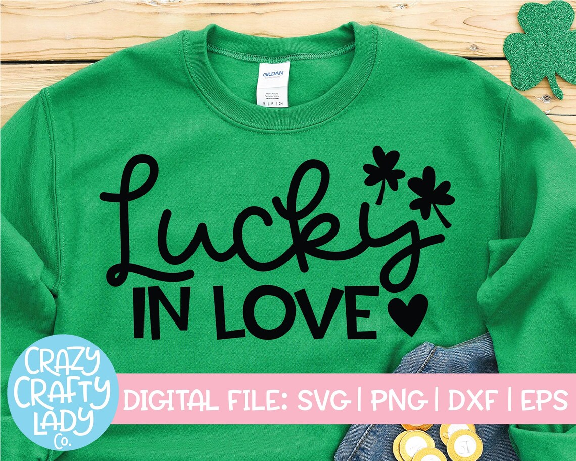 Lucky in Love SVG St. Patrick's Day Cut File Women's - Etsy
