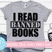 I Read Banned Books SVG, Reader Cut File, Book Club Saying, Bibliophile ...