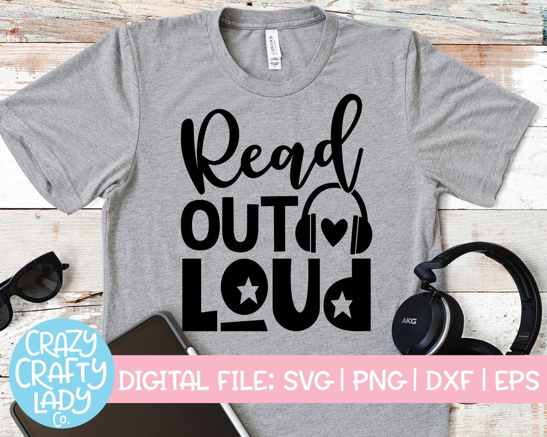 Read Out Loud SVG, Audiobook Cut File, Book Club Saying, Reading Design ...