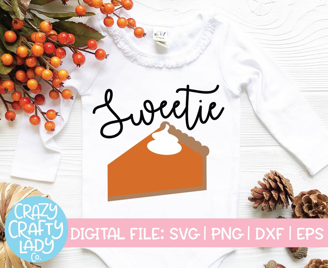 Sweetie Pie SVG, Fall Cut File, Thanksgiving Design, Cute Kid Svg ...