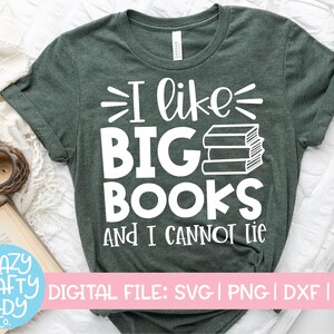 I Like Big Books and I Cannot Lie SVG, Reader Cut File, Book Club ...