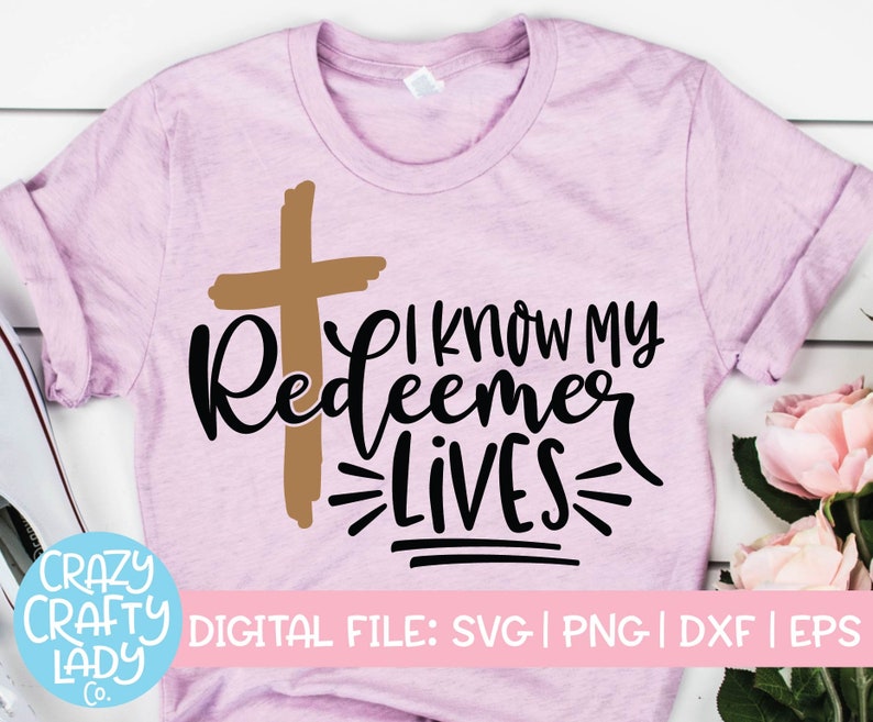 I Know My Redeemer Lives SVG Easter Cut File Christian | Etsy