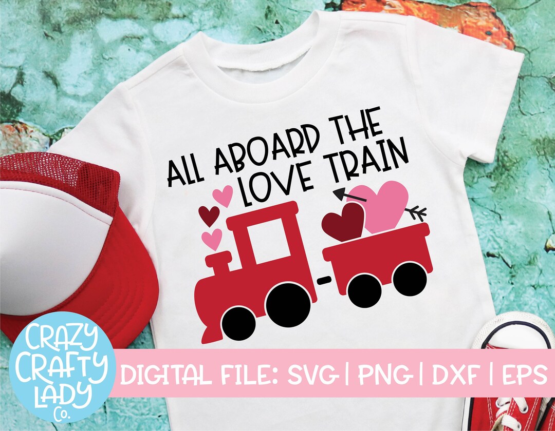 All Aboard the Love Train SVG Valentine's Day Cut File - Etsy