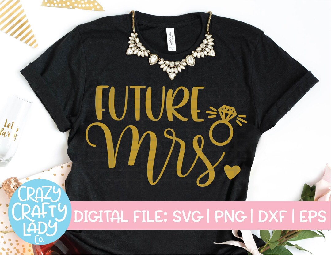 Future Mrs SVG Wedding Cut File Bachelorette Quote Bride to - Etsy