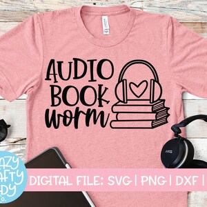 Audiobook Worm SVG, Reader Cut File, Book Club Saying, Funny Reading ...