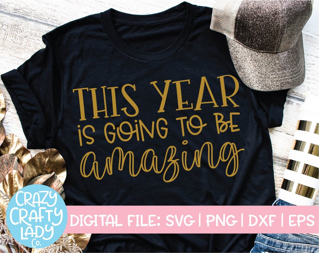 This Year is Going to Be Amazing SVG New Year's Eve Cut - Etsy