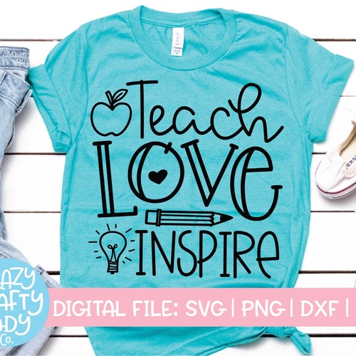 Teach Love Inspire SVG / Teacher Svg / Commercial Use / Cut | Etsy