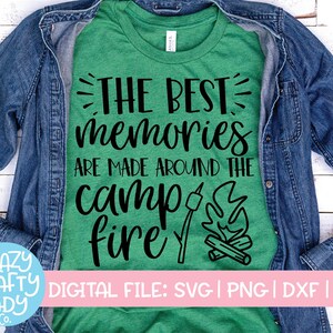 The Best Memories Are Made Around the Campfire SVG, Camping Cut File ...
