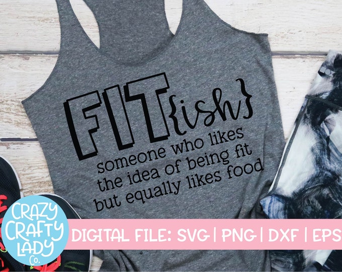 Fit-ish SVG, Workout Cut File, Women's Fitness Design, Funny Exercise ...