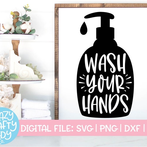 Wash Your Hands SVG Hand Washing Cut File Bathroom Sign Kids - Etsy