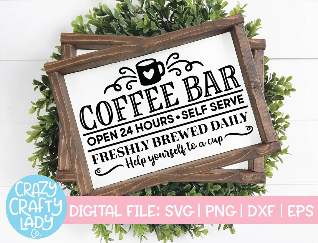 Coffee Bar SVG, Kitchen Cut File, Home Decor Design, Wood Sign Quote ...