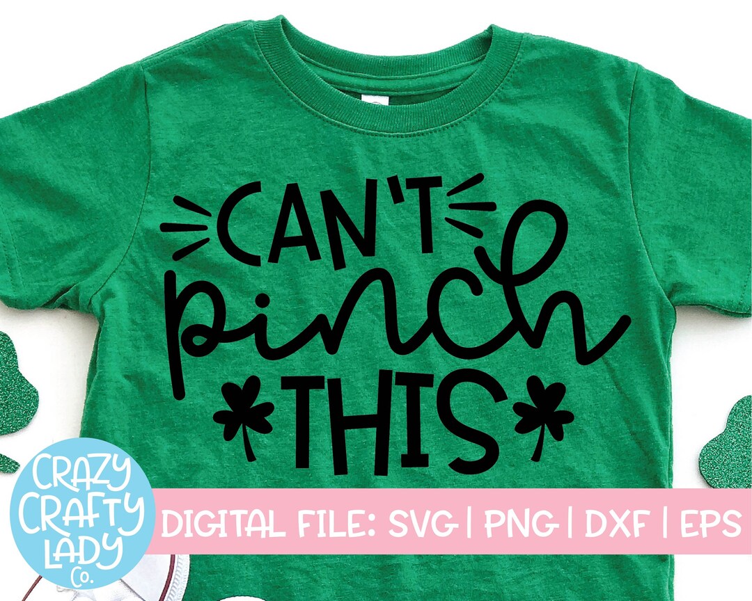 Can't Pinch This SVG, St. Patrick's Day Cut File, Kid's Design, Funny ...