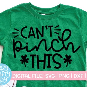 Can't Pinch This SVG, St. Patrick's Day Cut File, Kid's Design, Funny ...