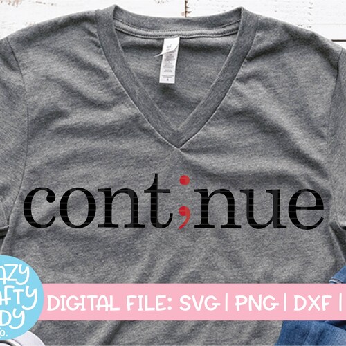 Continue SVG Semicolon Cut File Suicide Awareness Mental - Etsy