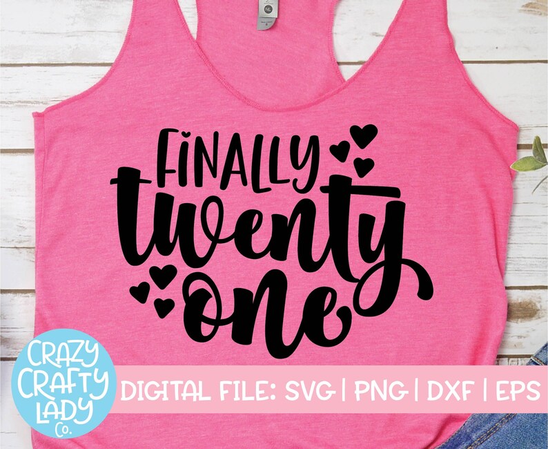 Finally Twenty One SVG 21st Birthday Cut File Women's - Etsy