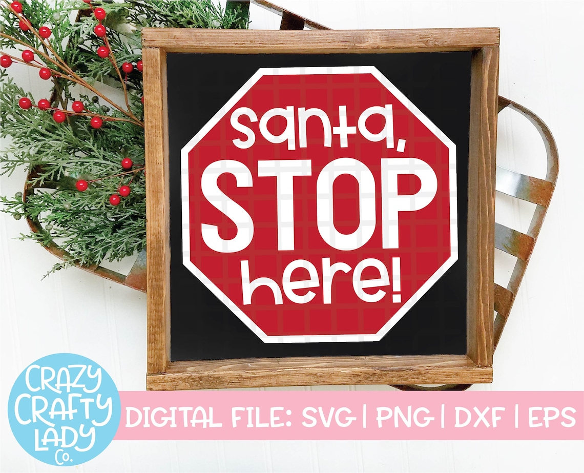 Santa Stop Here SVG Christmas Cut File Cute Kid's | Etsy
