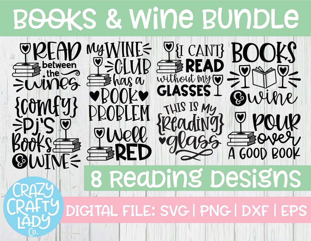 Books and Wine SVG Bundle, Reader Cut File, Alcohol Saying, Drinking ...