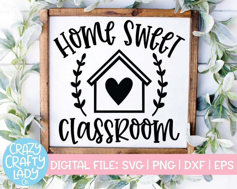 Home Sweet Classroom SVG Rustic School Cut File Home Decor | Etsy