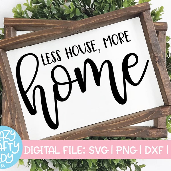 Less House More Home Sign - Etsy