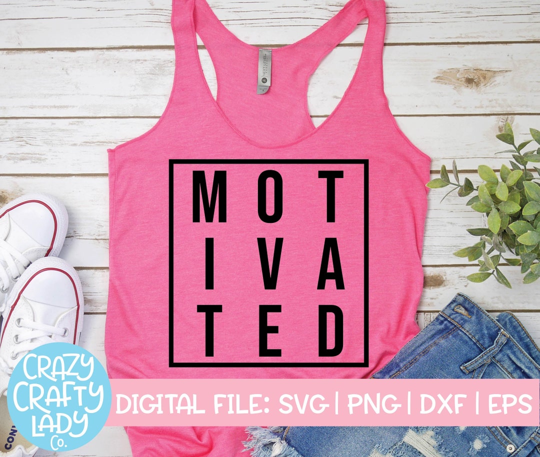 Motivated SVG Inspirational Cut File Motivational Design - Etsy