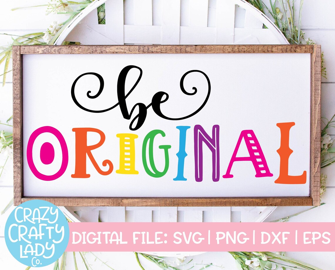 Be Original SVG Crafter Cut File Maker Design Inspirational - Etsy