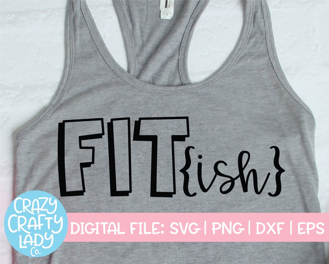 Fit-ish SVG Workout Cut File Women's Fitness Design | Etsy