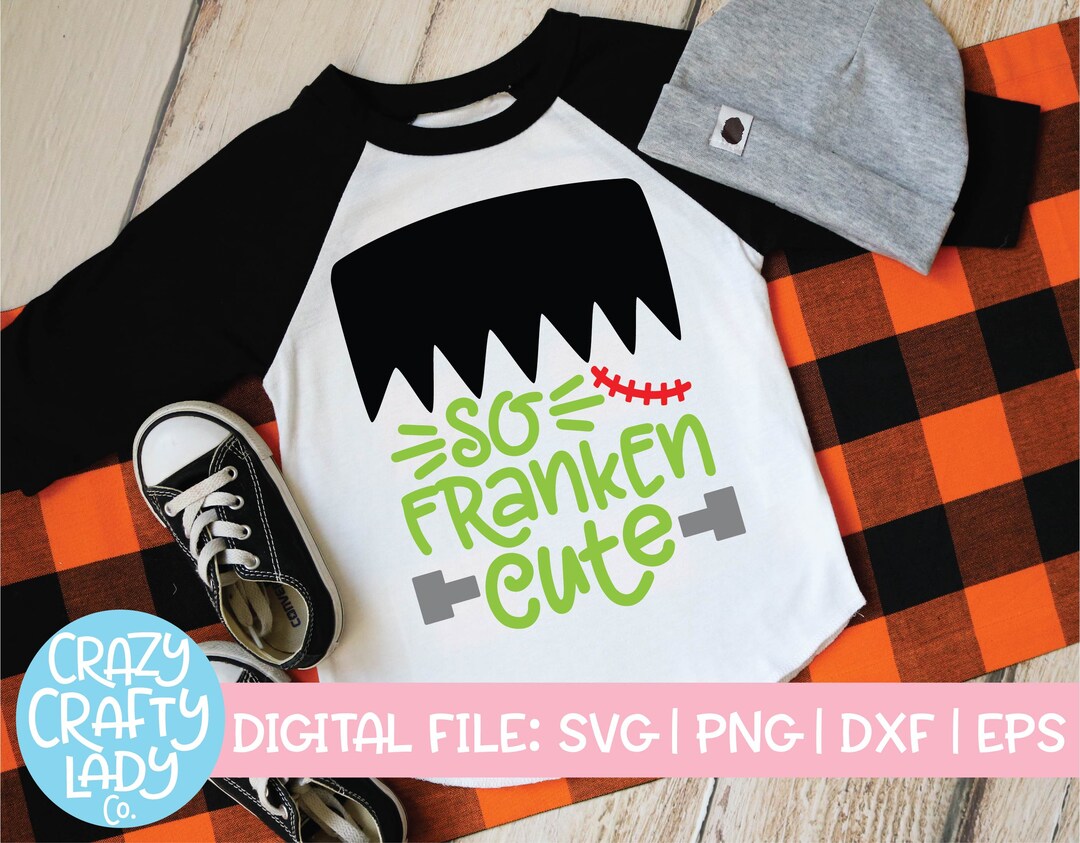 So Franken Cute SVG, Halloween Cut File, Kids' Saying, Frankenstein ...