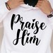 Praise Him Svg Files for Cricut, Christian Svg, Worship Him Svg, Faith ...