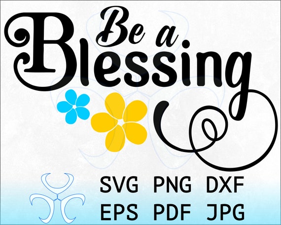 Be A Blessing SVG Clipart Design Cut File Blessed Christian | Etsy