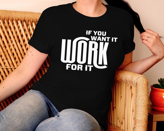 If You Want It Work for It Svg Clipart Design Cut File Go | Etsy