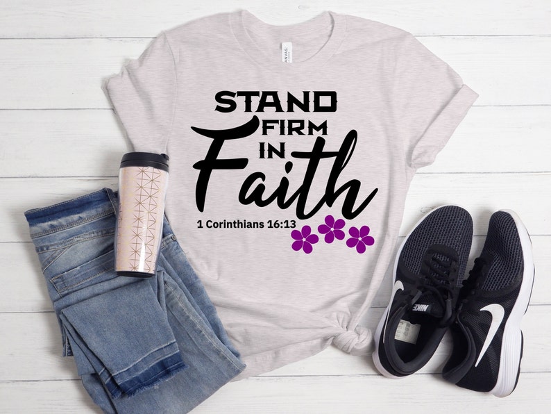 Stand Firm in Faith Svg, Christian Svg, Bible Verse SVG, Clipart Design ...